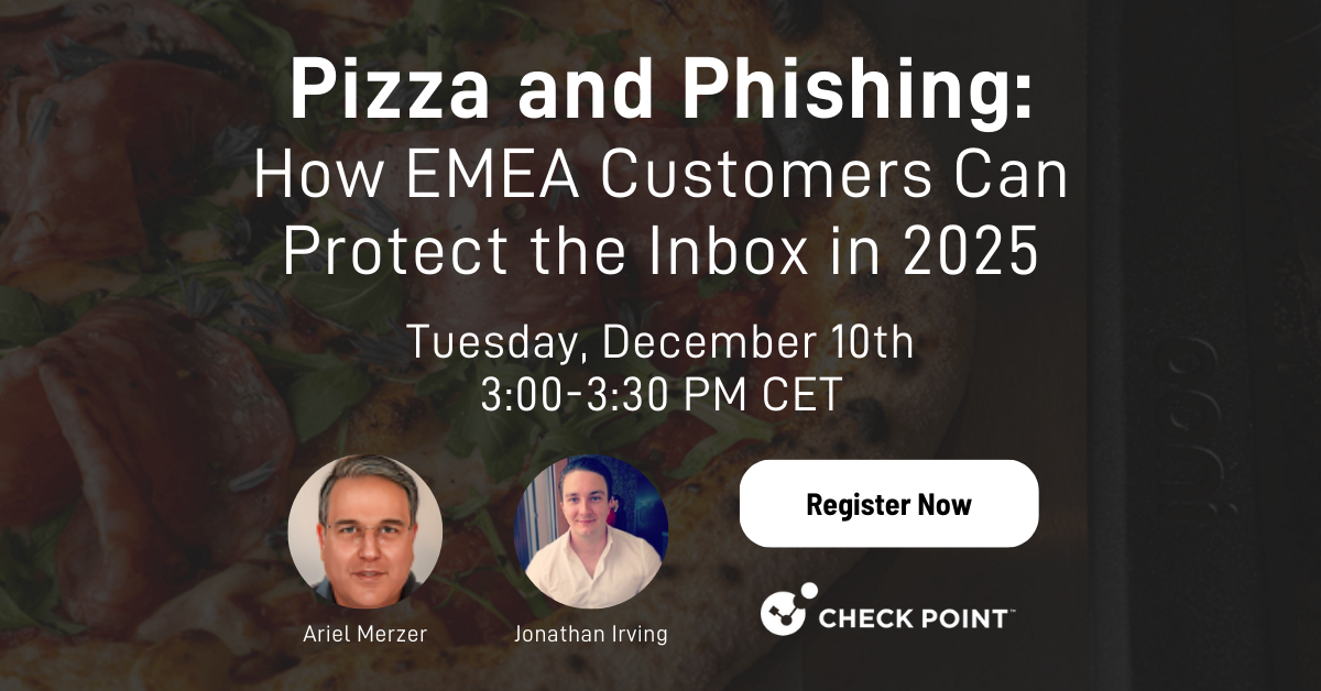 Pizza and Phishing: How EMEA Customers Can Protect the Inbox in 2025